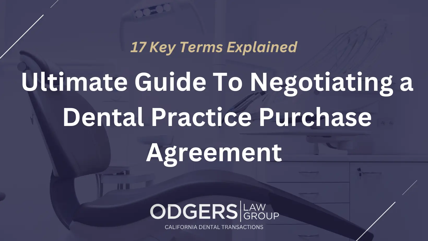 Ultimate Guide To The Dental Practice Purchase Agreement: 17 Key Terms ...